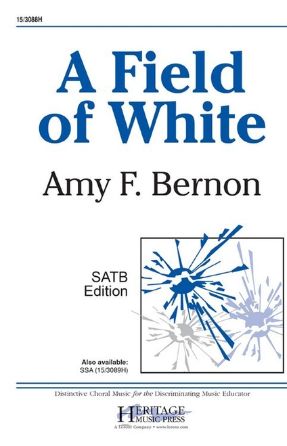 A Field Of White SATB - Amy F. Bernon