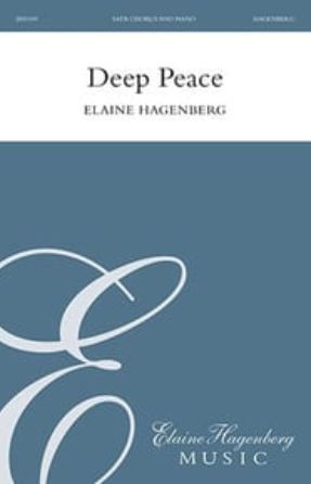 Deep Peace SATB - Elaine Hagenberg
