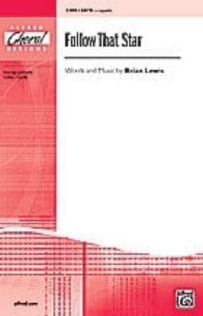 Follow That Star SATB - Brian Lewis