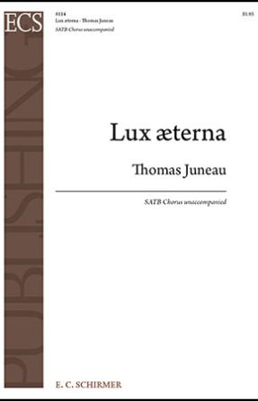 Lux aeterna SATB - Thomas Juneau